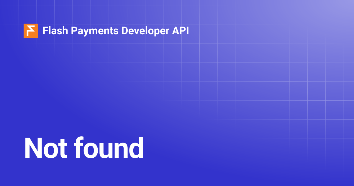 Overview | Flash Payments Developer API
